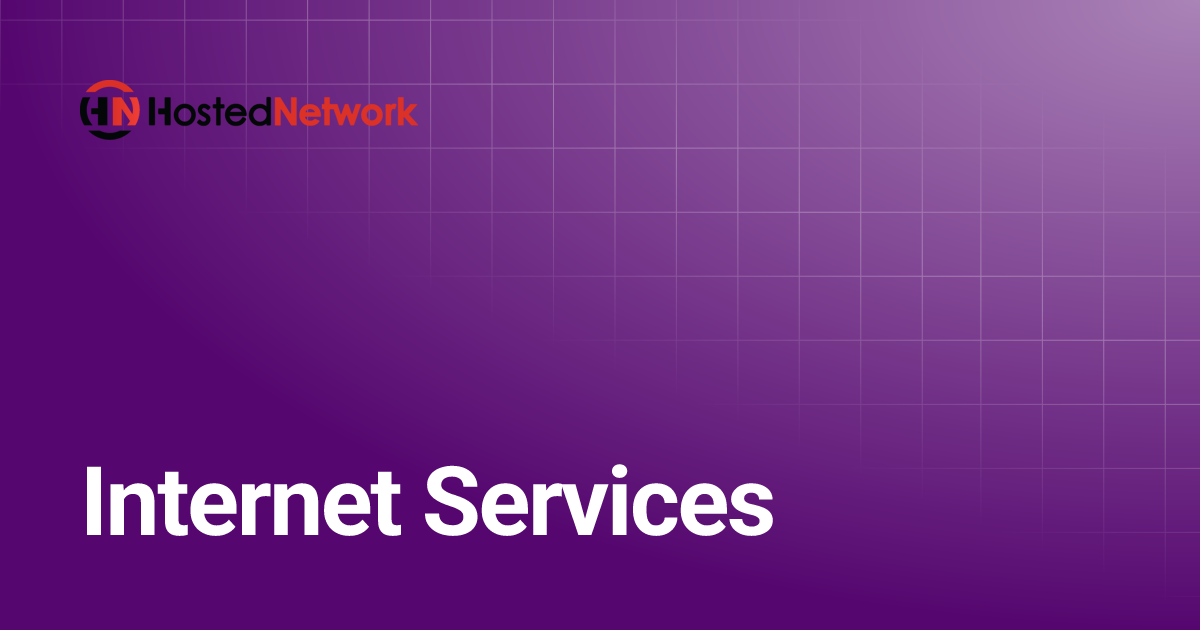 Internet Services | Hosted Network
