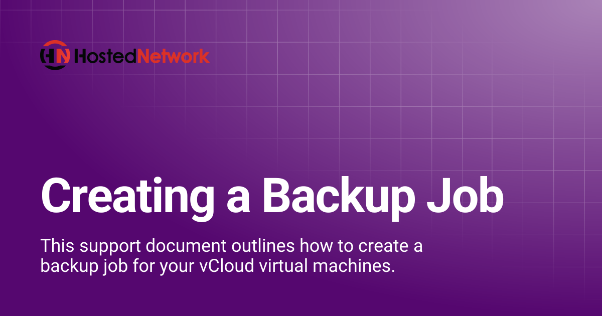 Creating a Backup Job | Hosted Network