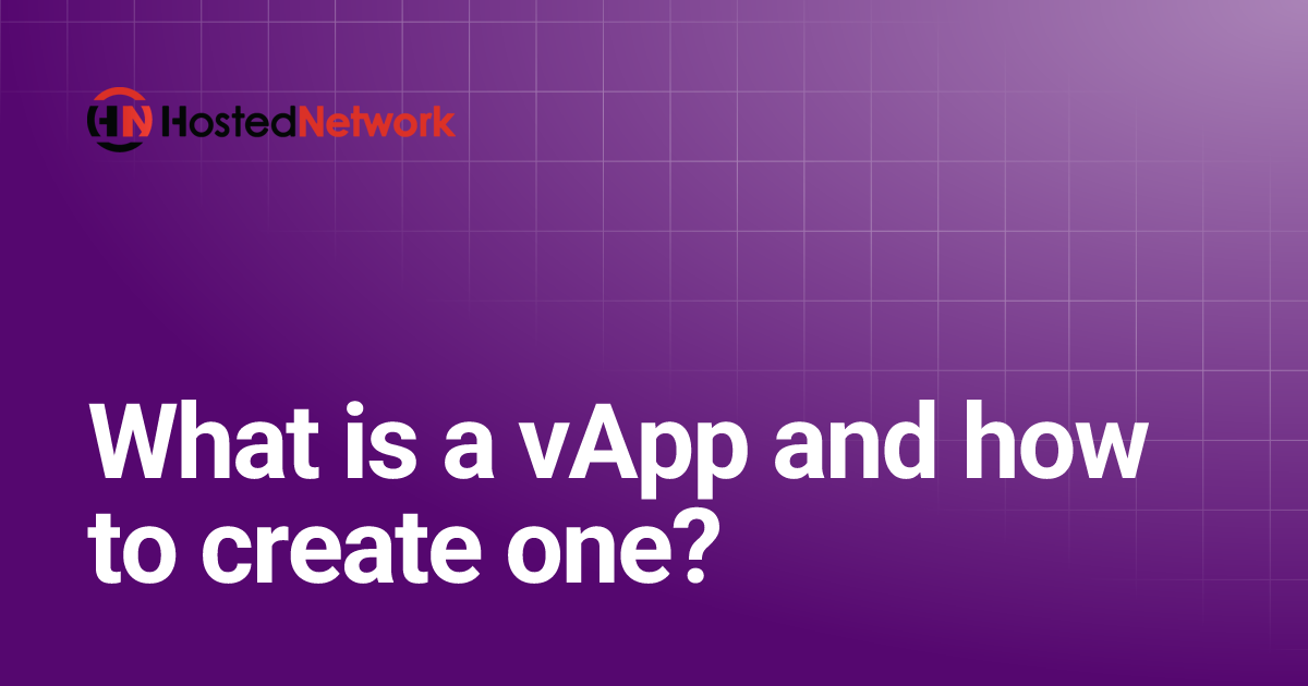 What is a vApp and how to create one? | Hosted Network