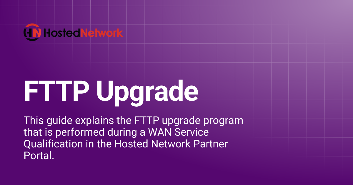 FTTP Upgrade | Hosted Network