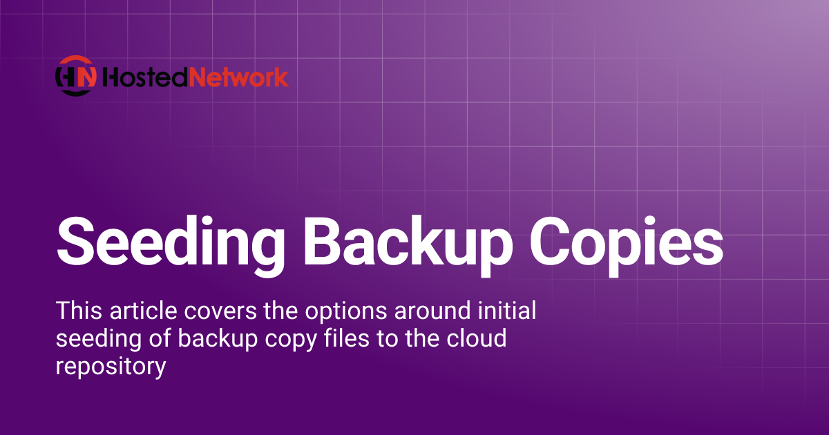 Seeding Backup Copies | Hosted Network
