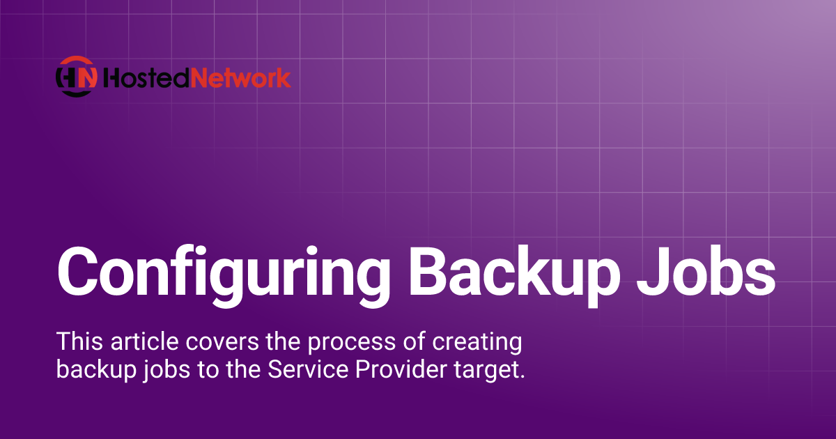 Configuring Backup Jobs | Hosted Network