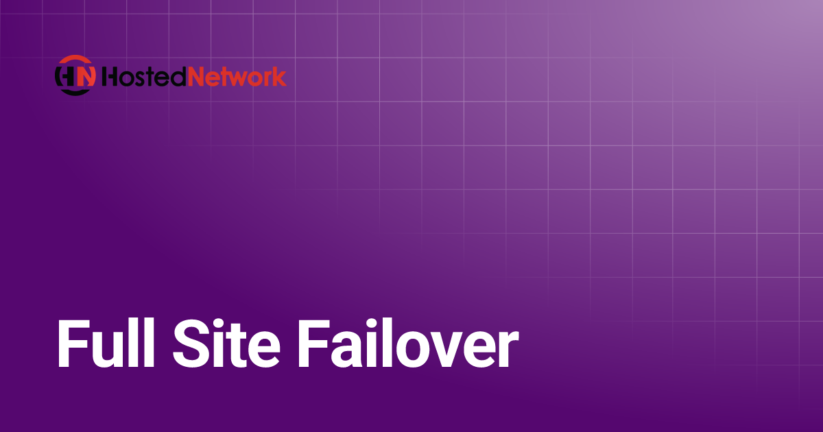 Full Site Failover | Hosted Network