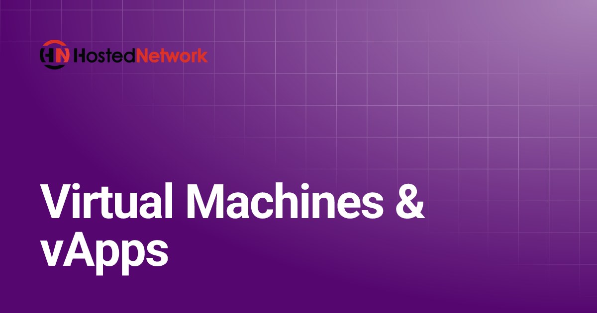 Virtual Machines & vApps | Hosted Network